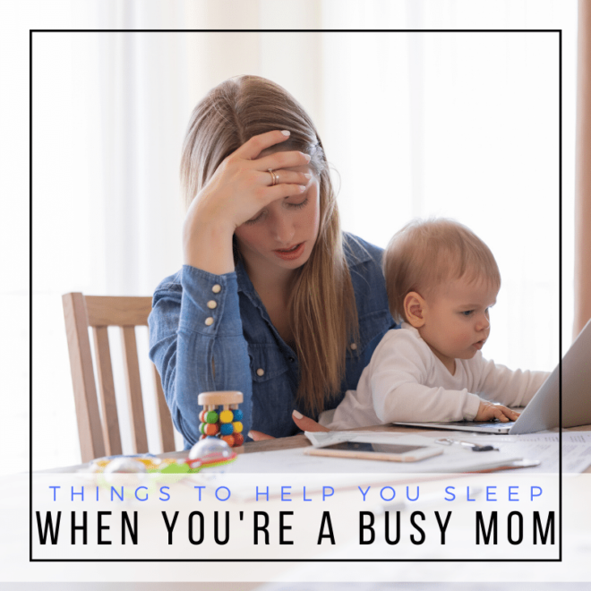 Items for Better Sleep When You’re a Busy Mom